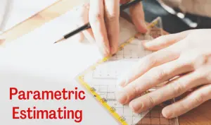 Parametric Estimating In Project Management With Examples | PM-by-PM
